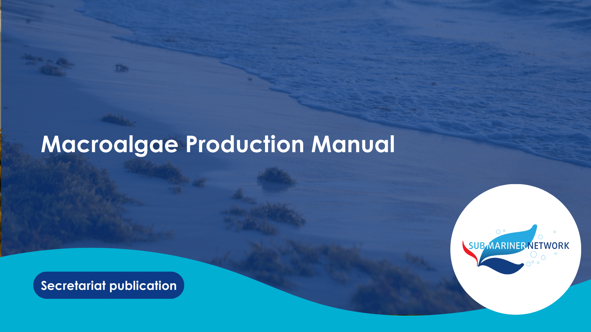 Macroalgae Production Manual | Submariner Network for Blue Growth