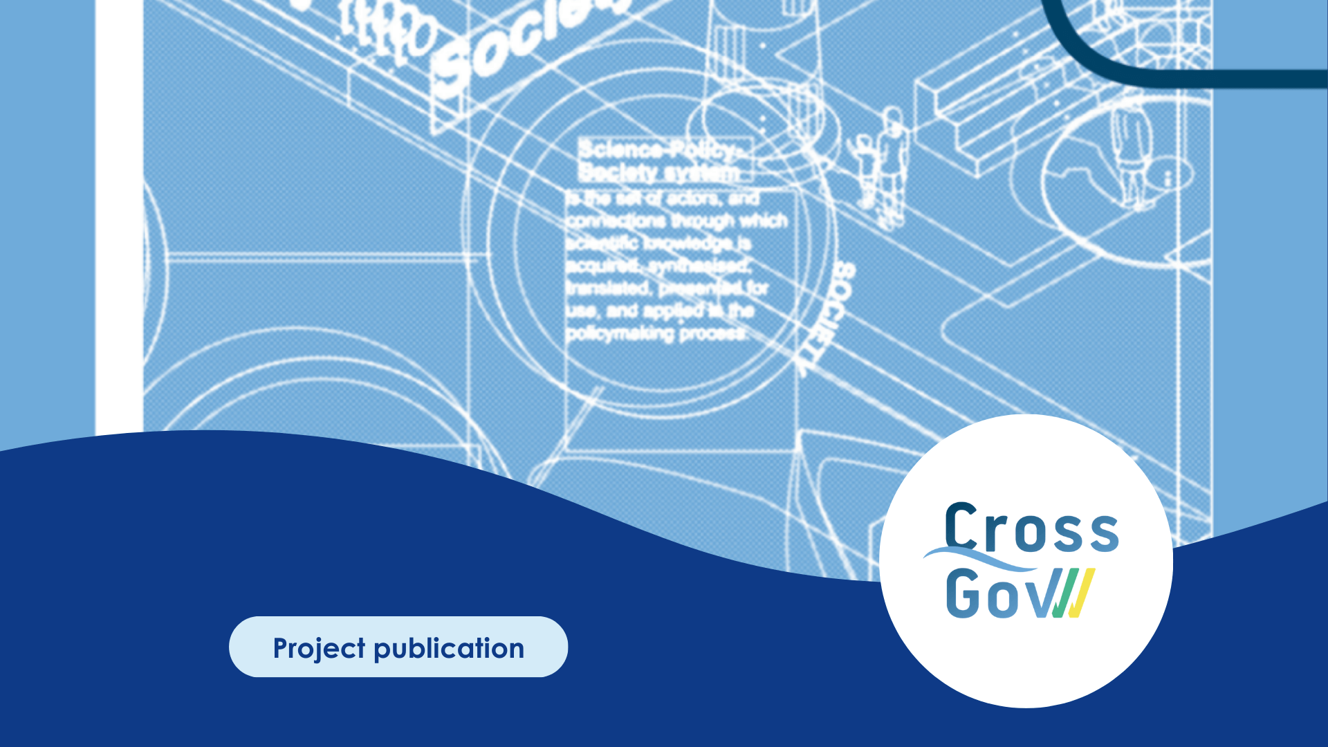 CrossGov Blueprint for Science-Policy-Society | Submariner Network for ...